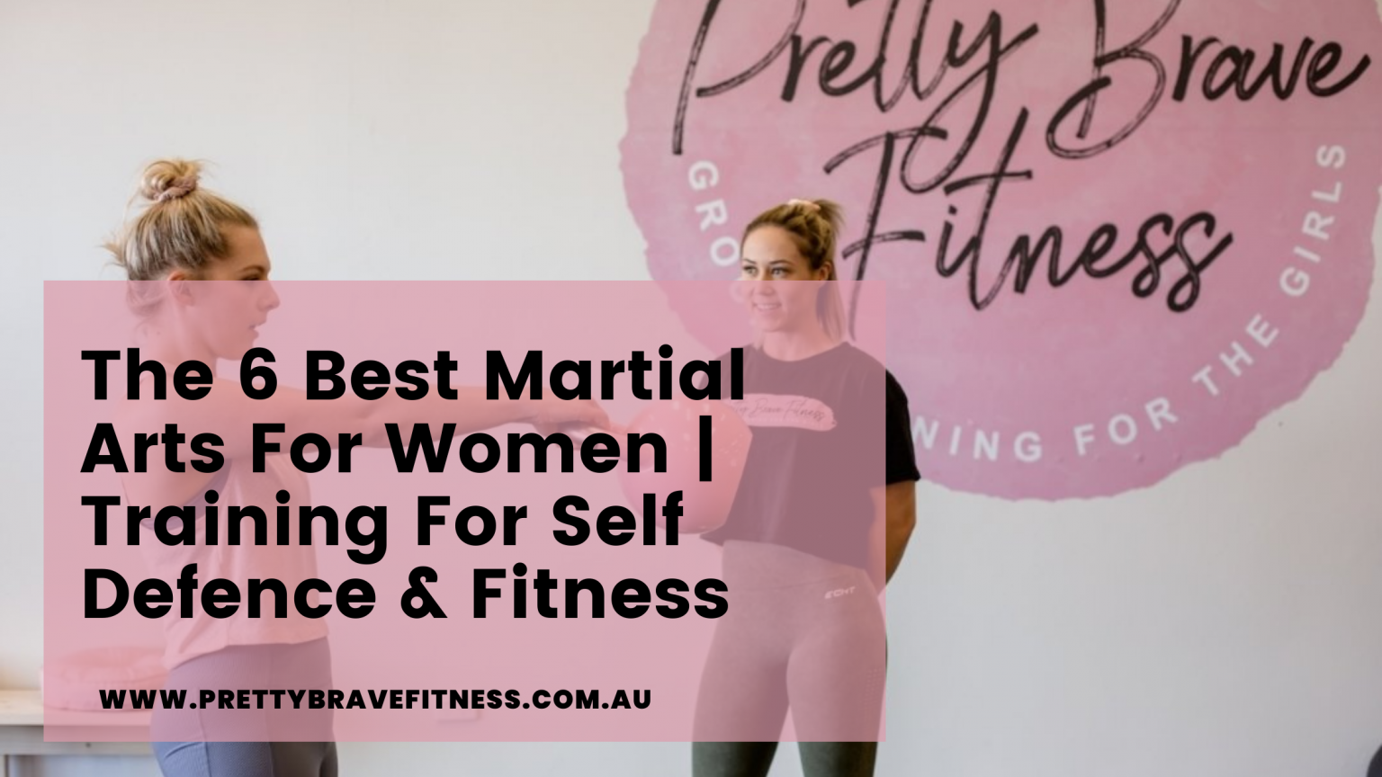 The 6 Best Martial Arts For Women | Training For Self Defence & Fitness ...